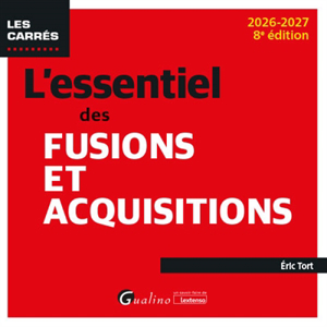 Eric Tort - L'essentiel des fusions et acquisitions : 2026-2027
