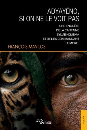 Mavilos, François - Adyayéno, si on ne le voit pas : Une enquête de la ...