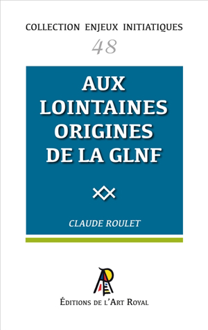 Claude Roulet - Enjeux initiatiques 48 : Aux lointaines origines de la ...