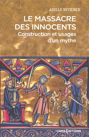 Axelle Neyrinck - Le massacre des Innocents : construction et usages d ...