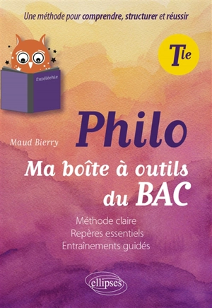 Maud Bierry - Philo terminale : ma boîte à outils du bac : méthode ...