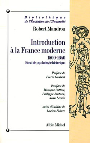 Robert Mandrou - Introduction à la France moderne : essai de ...
