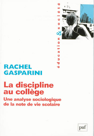 Rachel Gasparini - La discipline au collège : une analyse sociologique ...