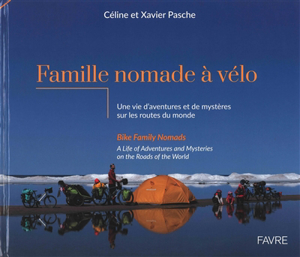 Céline Pasche - Famille nomade à vélo : une vie d'aventures et de ...