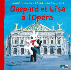 Anne Gutman - Gaspard et Lisa. Vol. 36. Gaspard et Lisa à l'Opéra