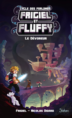 Frigiel - Frigiel et Fluffy : cycle des Farlands. Vol. 2. Le dévoreur
