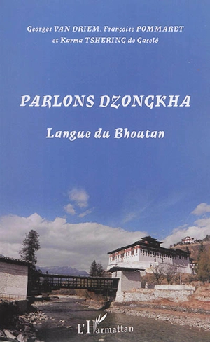 George van Driem - Parlons dzongkha : langue du Bhoutan