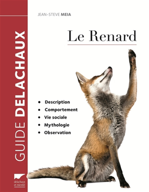 Jean-Steve Meia - Le renard : description, comportement, vie sociale ...